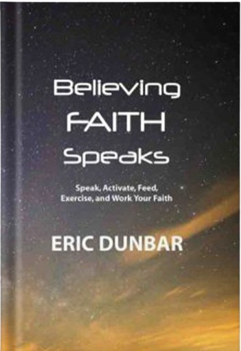 Believing Faith Speaks | Christian Inspiration